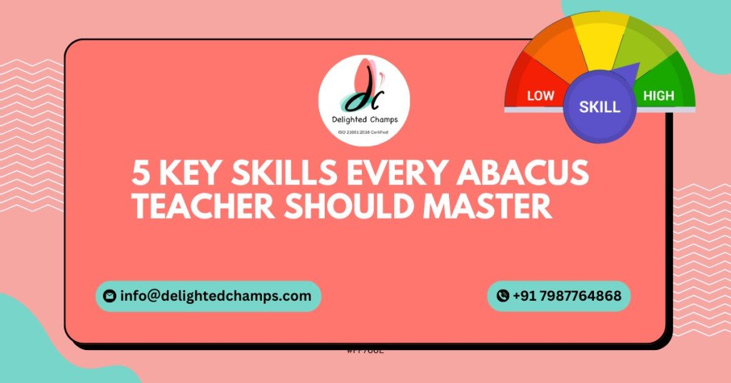 5 Key Skills Every Abacus Teacher Needs to Master - Online Learning Hub