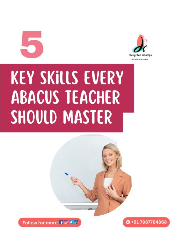 5 Key Skills Every Abacus Teacher Should Master - Online Learning Hub