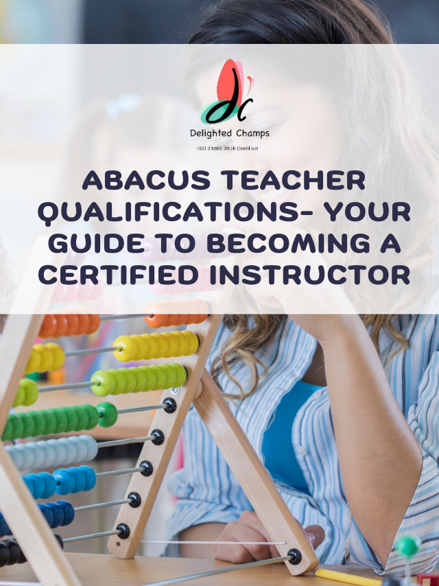 Abacus Teacher Qualifications- Your Guide to Becoming a Certified ...